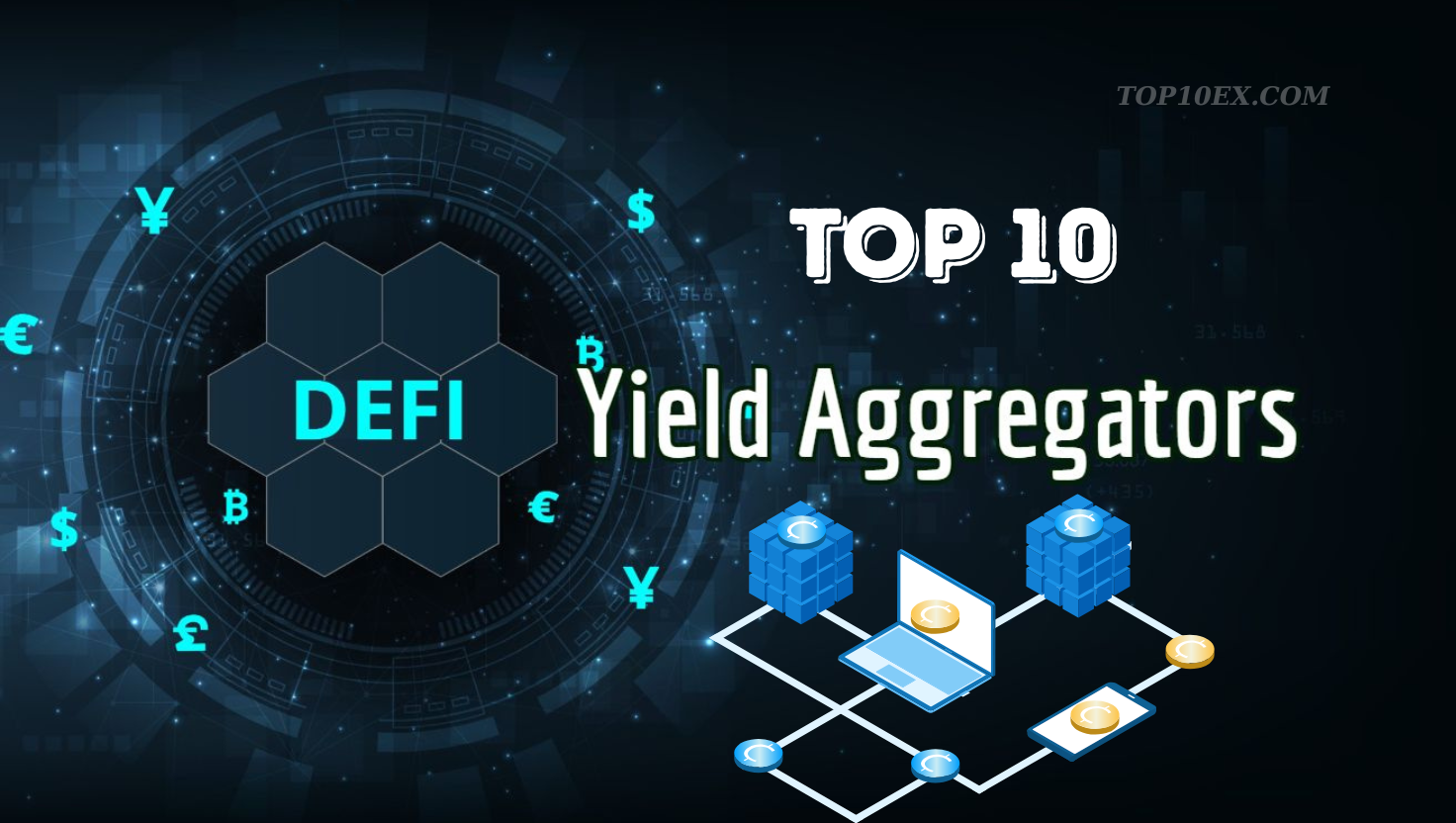 Top 10 Yield Aggregators to Skyrocket Your DeFi Earnings in 2025 - Top 10 EX